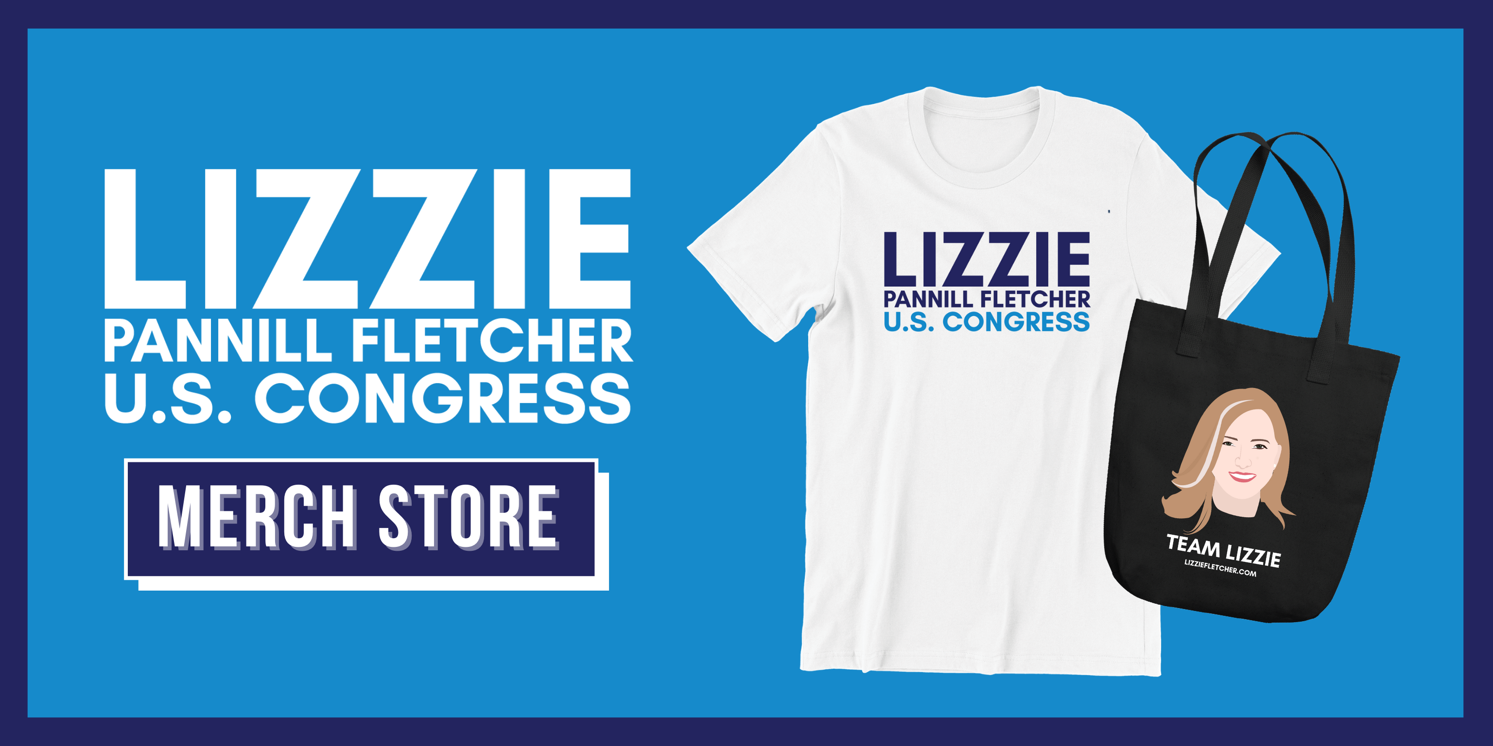 Lizzie Pannill Fletcher for Congress Official Merch Store